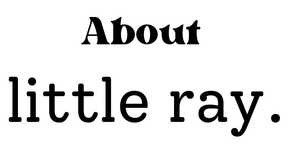- Little Ray